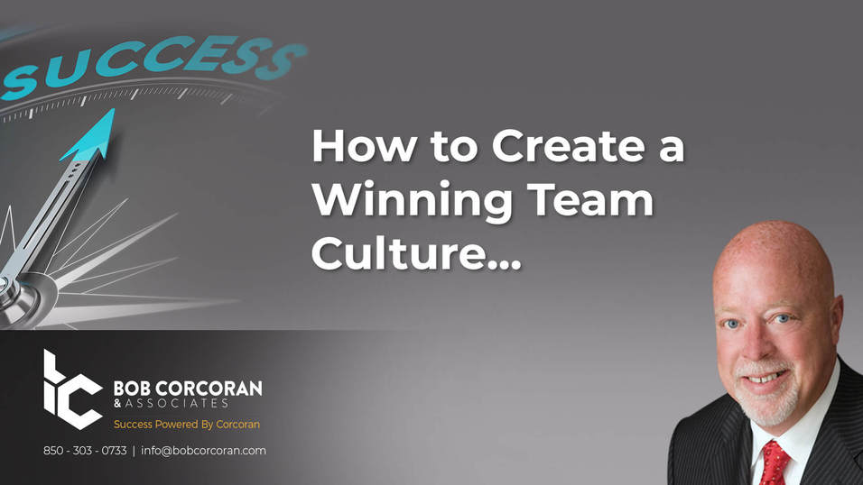 How to Create a Winning Team Culture • Corcoran & Associates